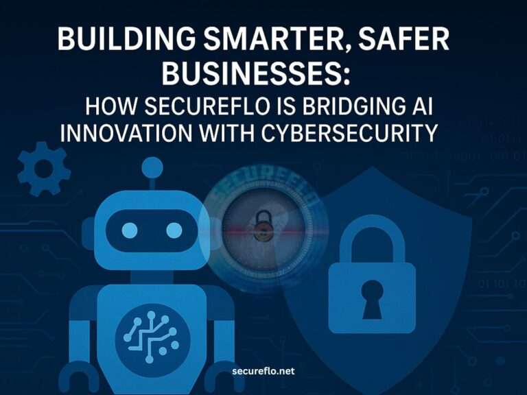Building Smarter, Safer Businesses: How SecureFLO is Bridging AI ...